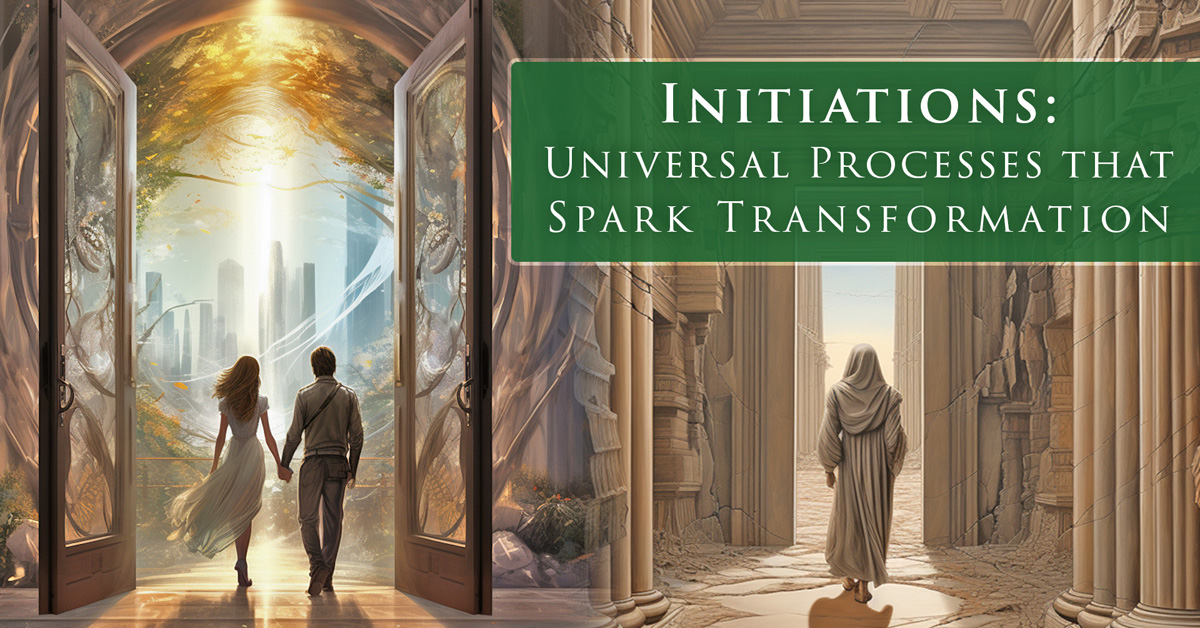 INITIATIONS: universal processes that spark transformation